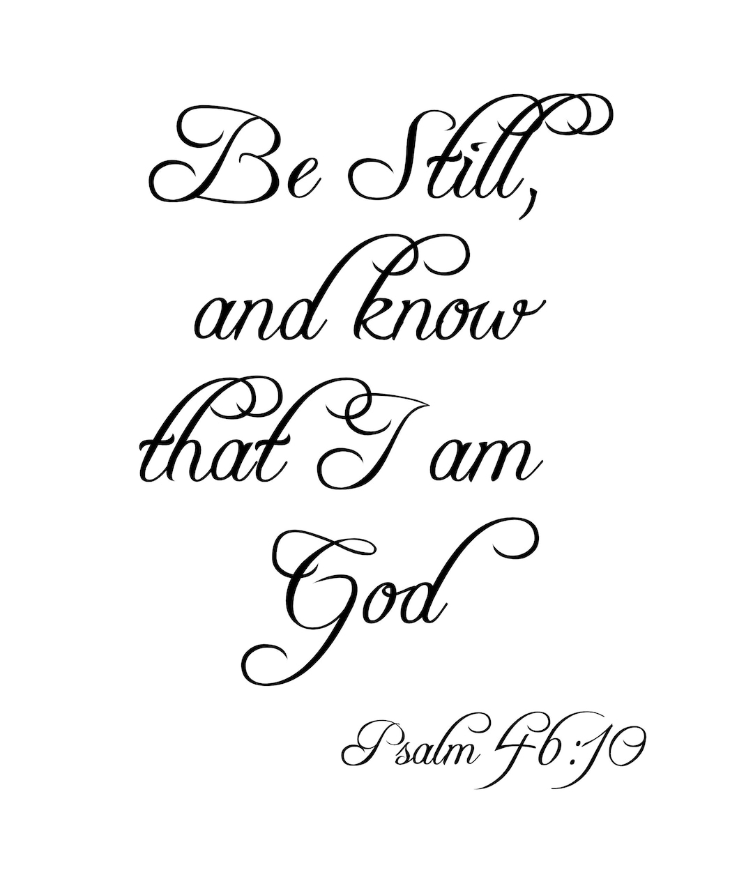 Psalm 46:10 Be Still and Know That I Am God - Calligraphy Wall Art ...