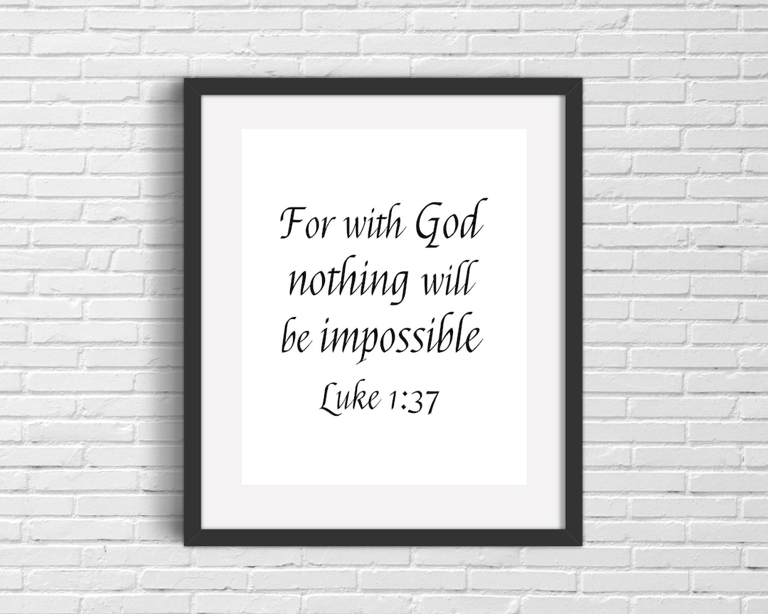Luke 1:37 for With God Nothing Will Be Impossible - Bible Verse ...