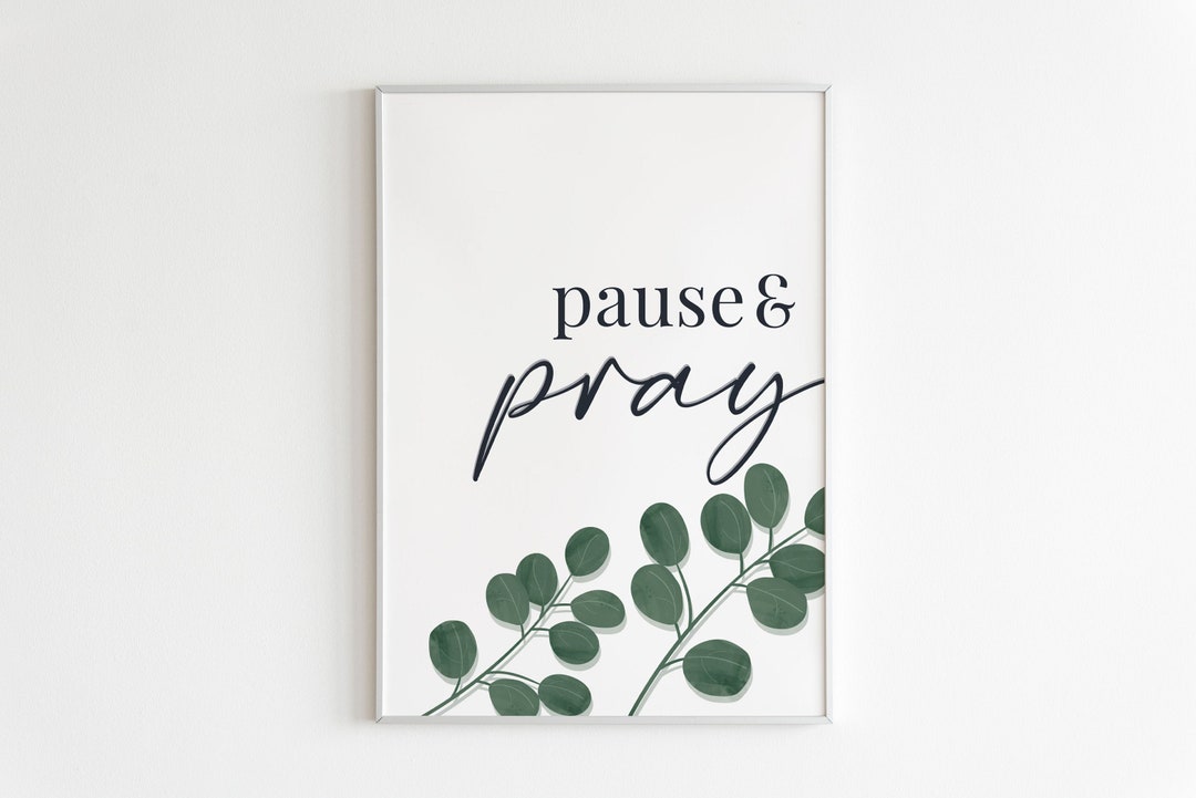Pause and Pray Christian Quotes Wall Print Christian Home - Etsy