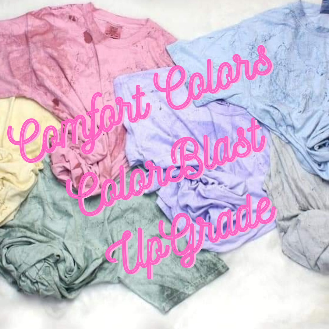 Comfort Colors Color Blast Upgrade (must Purchase From Regular Listing ...