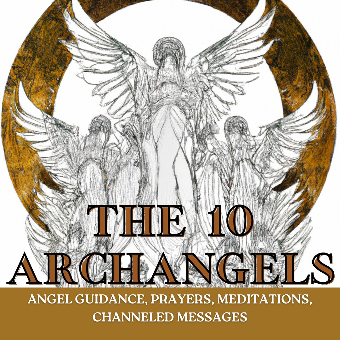 The 10 Archangels: A Guide to Archangels and How You Can Connect With ...