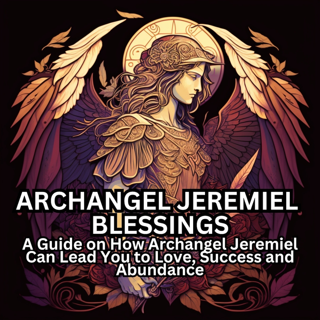 Archangel Jeremiel Blessings: A Guide on How Archangel Jeremiel Can ...