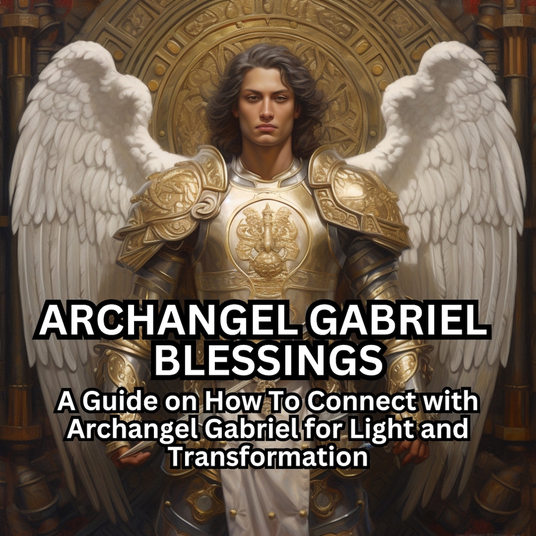 Archangel Gabriel Blessings: A Guide on How to Connect With Archangel ...