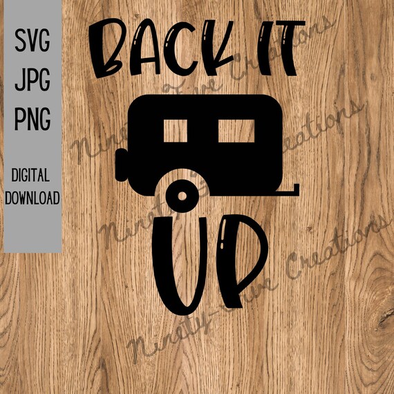 Back It up SVG File Digital Download Camping SVG File - Etsy