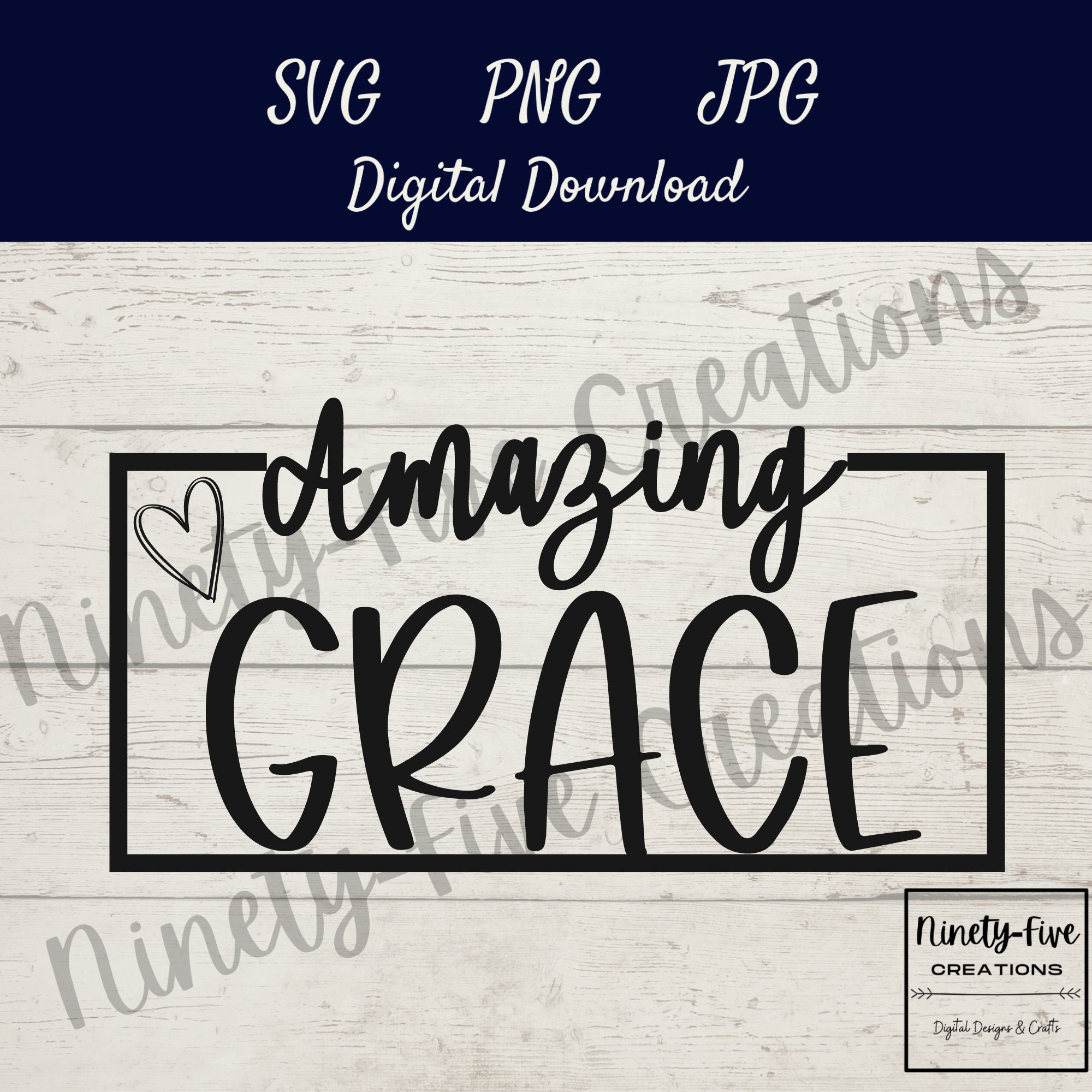 Amazing Grace SVG PNG Christian SVG File for Shirts, Kitchen Towles ...