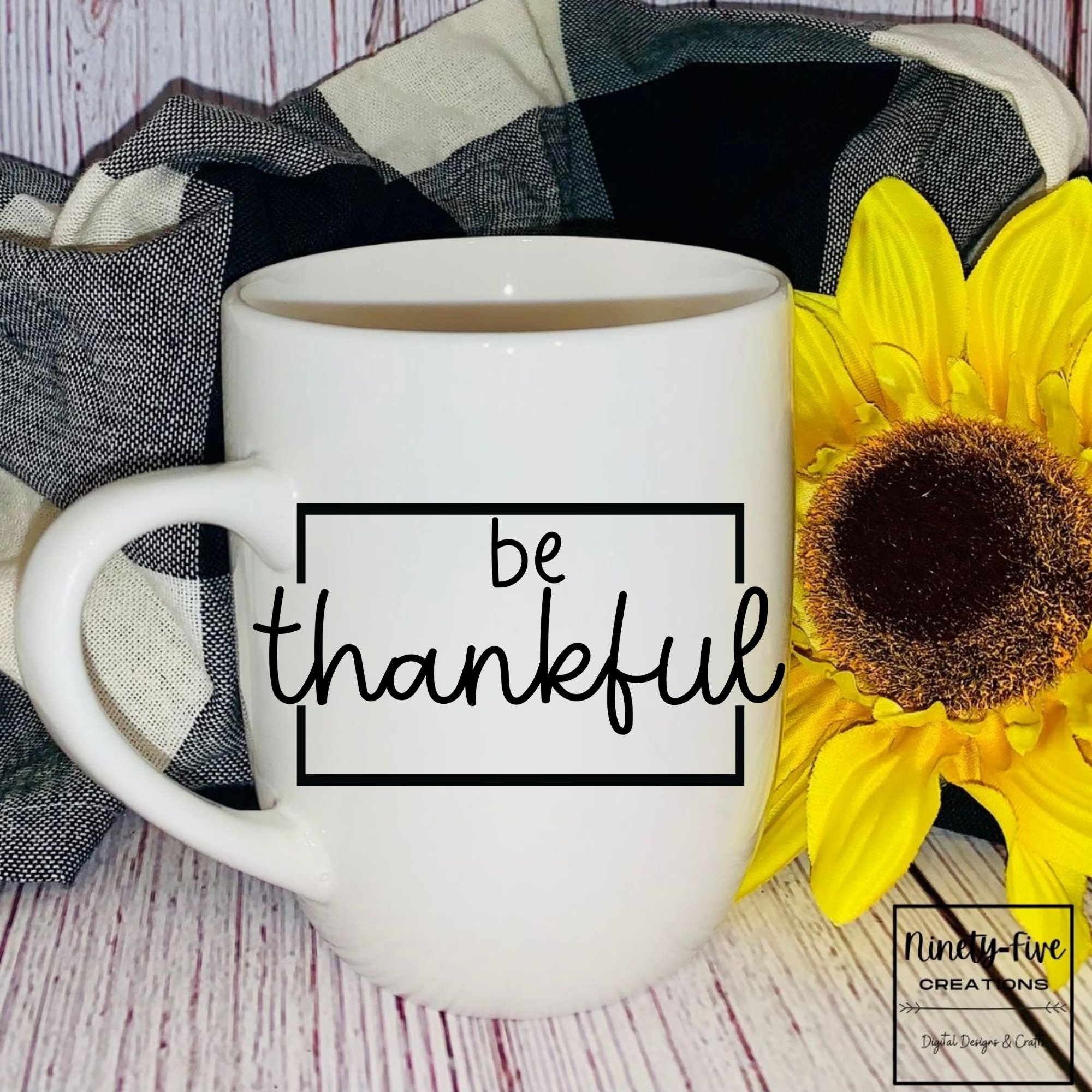 Be Thankful SVG, PNG, and JPG Digital File for Cricut, Printing, or ...