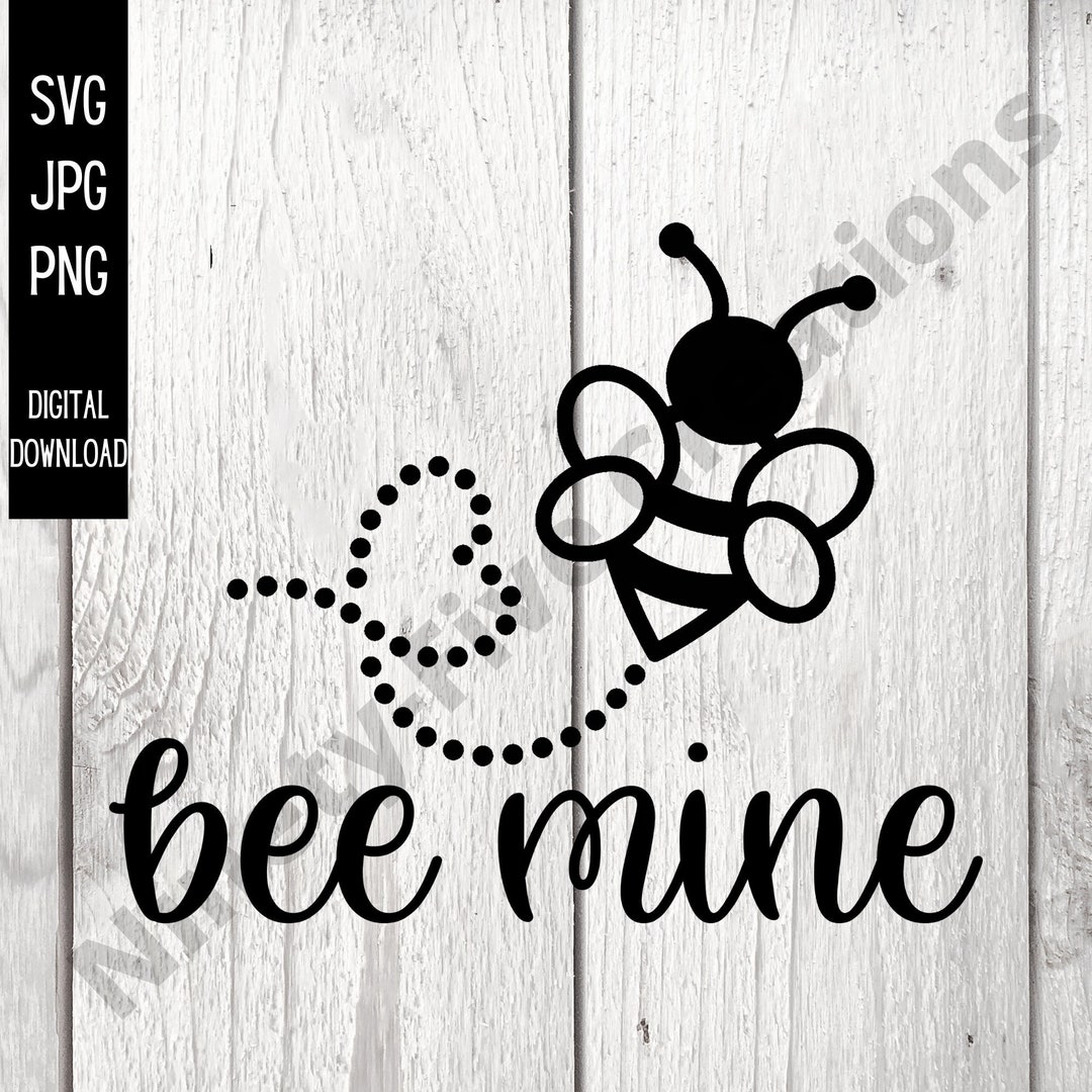Bee Mine Valentine's Day SVG Digital Download for Cricut or Vinyl ...