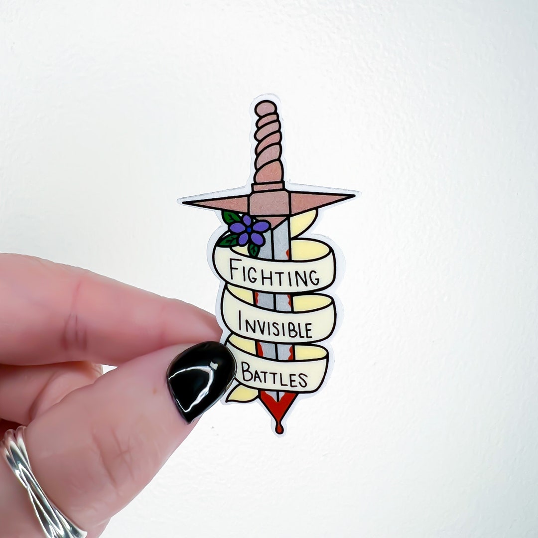 Fighting Invisible Battles - Gloss Sticker - Etsy