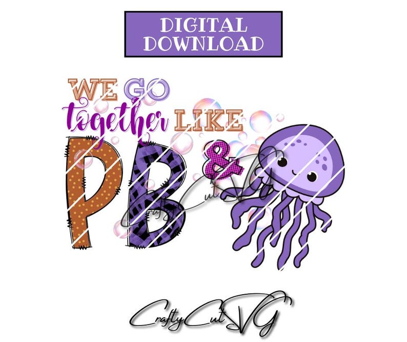 We Go Together Like Pb & J PNG, Peanut Butter and Jellyfish, Cute ...