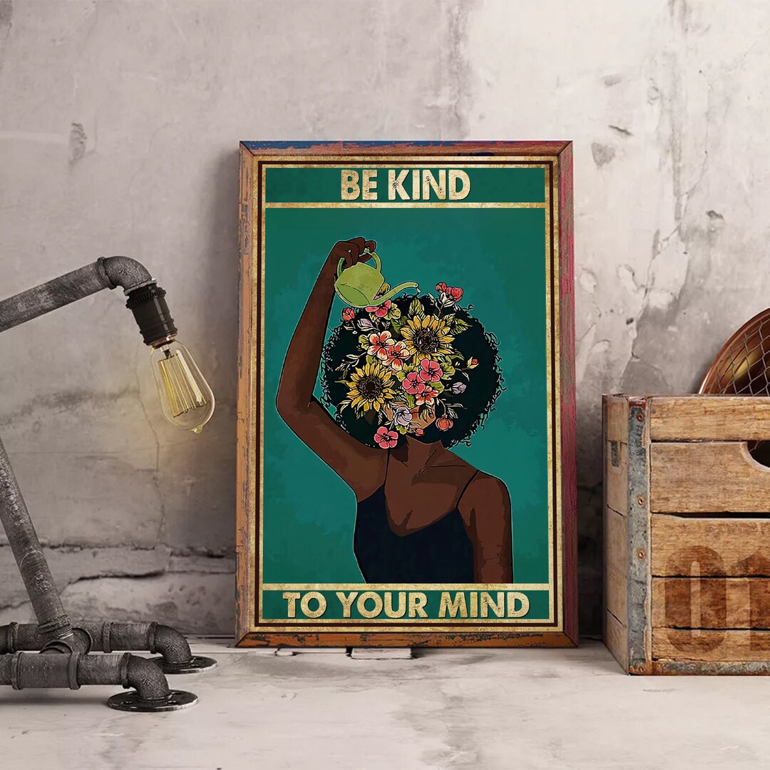 Be Kind to Your Mind Flower Head Poster Gardening Wall - Etsy