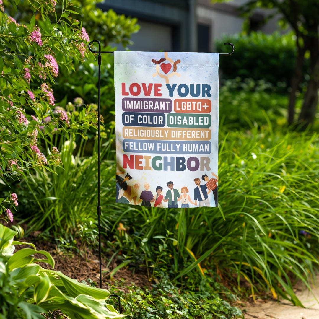Love Your Neighbor Garden Flag Yard Sign, Everyone is Welcome Diversity ...