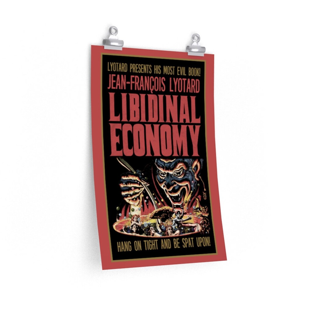 Lyotard Libidinal Economy Horror Paperback Poster - Etsy