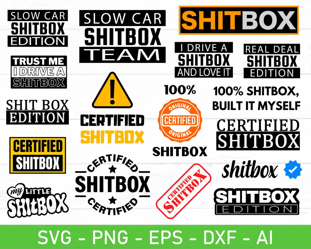 Shitbox SVG Bundle, Certified Shit Box Svg, Shitbox Sticker Svg, Eps ...