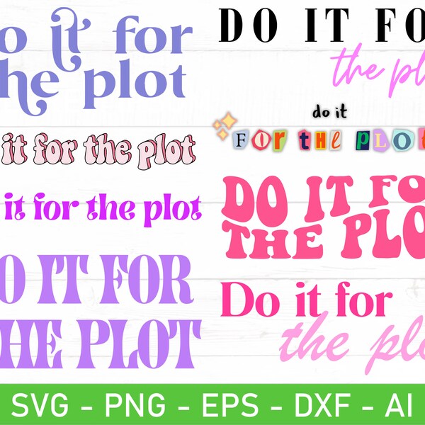 Do It for the Plot Svg - Etsy