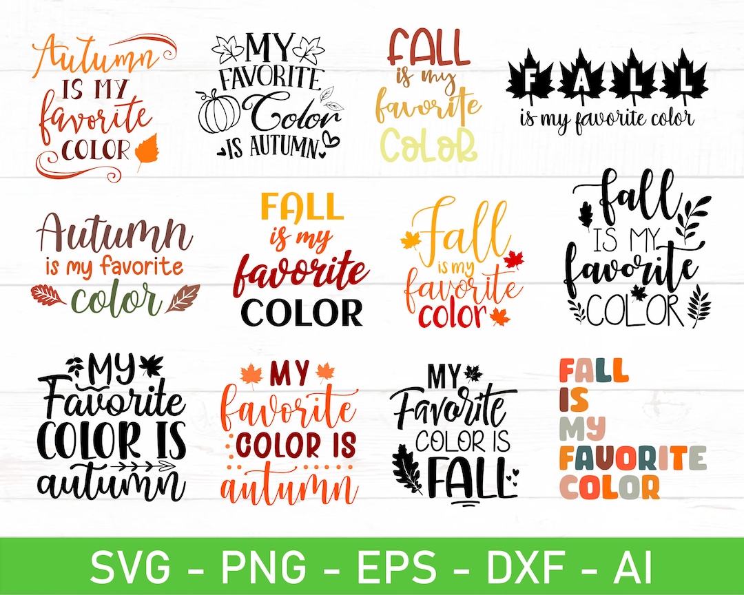 Fall is My Favorite Color Svg, Autumn is My Favorite Color Svg, Eps ...