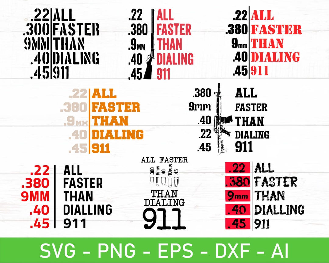 All Faster Than Calling 911 Svg, All Faster Than Call Dialing 911 Svg ...
