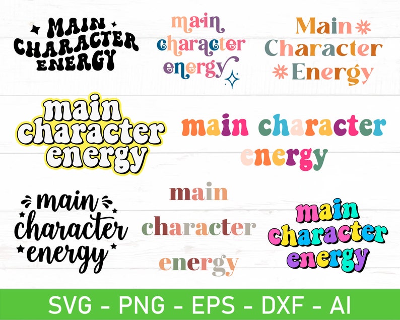 Main Character Energy SVG Bundle Eps Dxf Ai Png Files for - Etsy