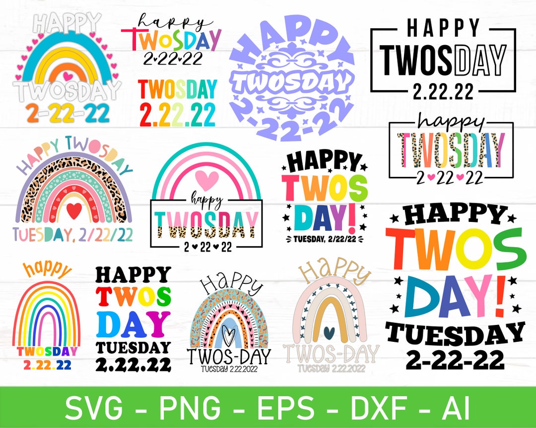 Happy Twosday SVG Bundle, Tuesday 2-22-22 Svg, Twosday Tuesday February ...