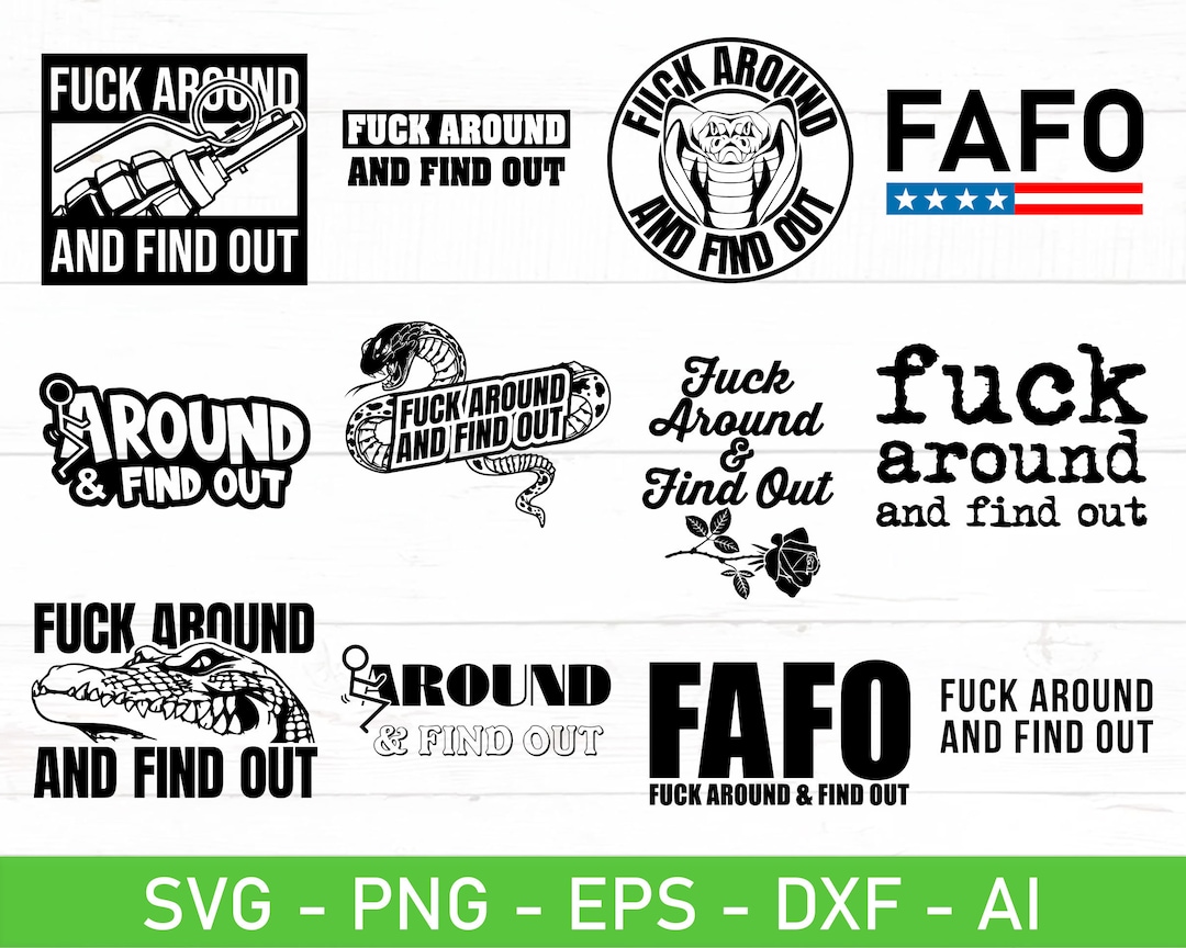 FAAFO Svg, F Around and Find Out Svg, Eps, Dxf, Ai, Png, Files for ...