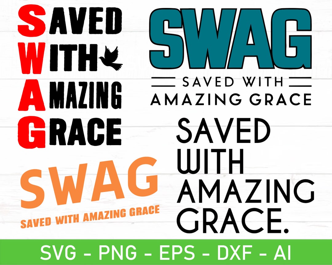 SWAG Saved With Amazing Grace Svg Png Bundle, Funny Christian Svg ...