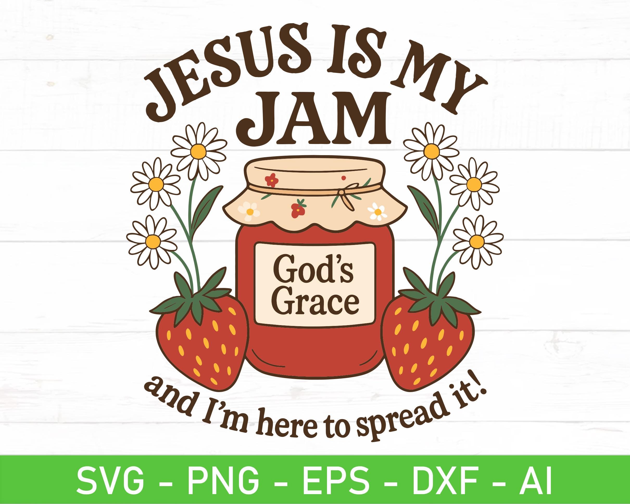 Jesus is My Jam SVG PNG, Strawberry Jam Quote, Cute Christian Pun ...