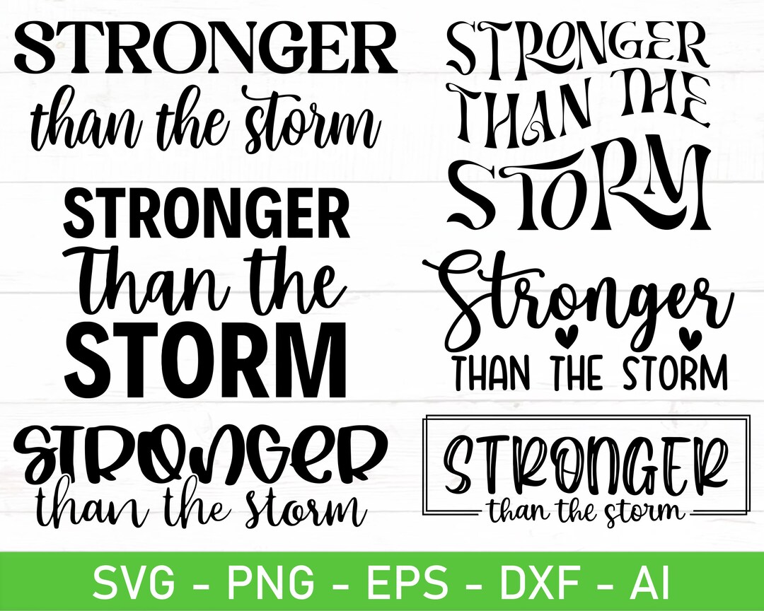 Stronger Than the Storm SVG PNG Bundle, Postive Quote Svg ...