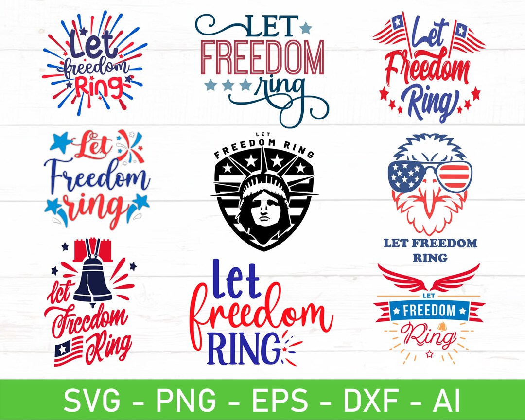 Let Freedom Ring Svg, Independence Day Svg, Patriotic Svg, Eps, Dxf, Ai ...