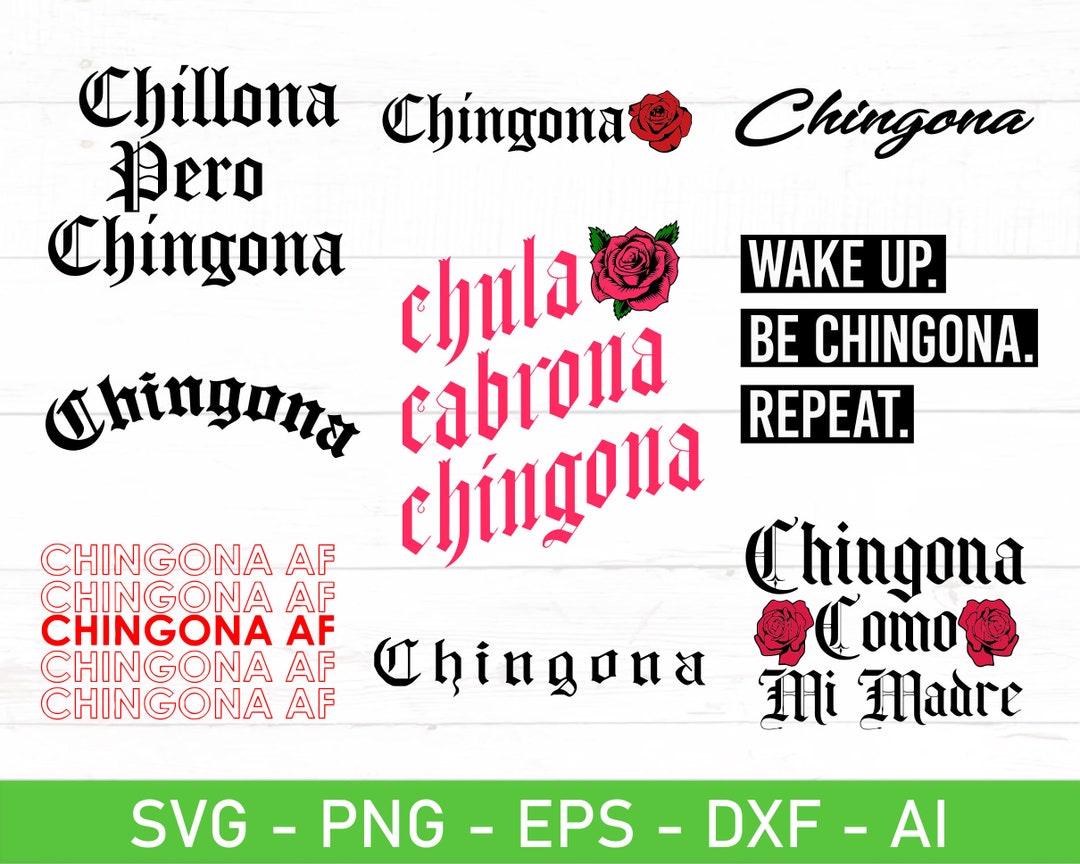 Chingona SVG Bundle, Chingona AF Svg, Chingona Como Mi Madre Svg, Eps ...