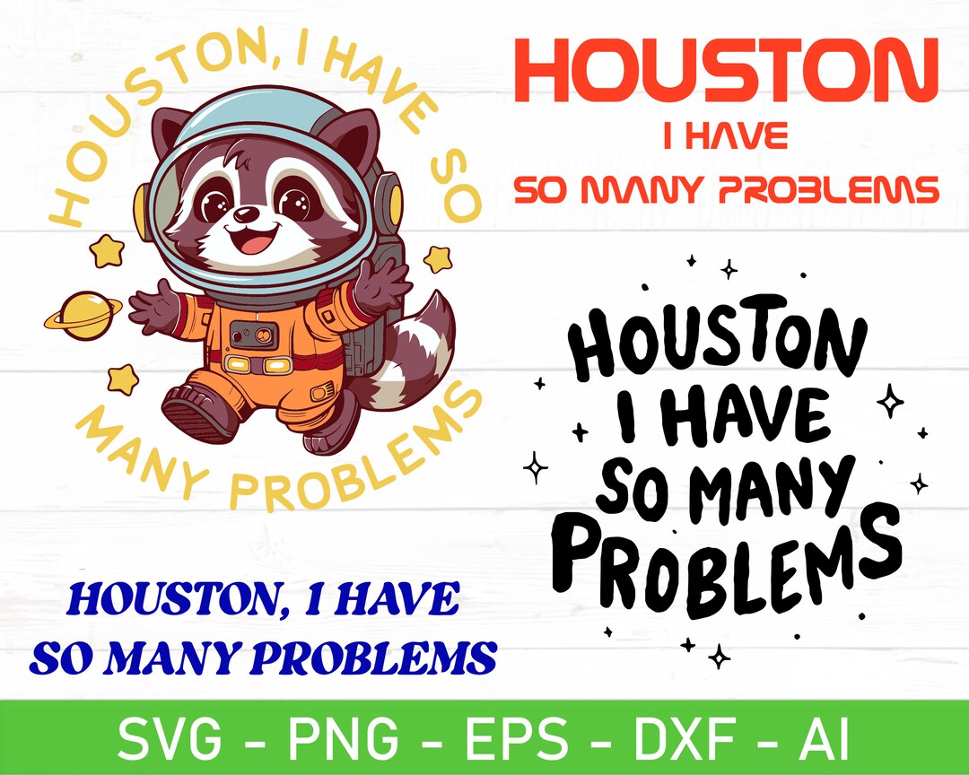 Houston I Have so Many Problems Svg Png Bundle, Funny Raccoon Meme Svg ...