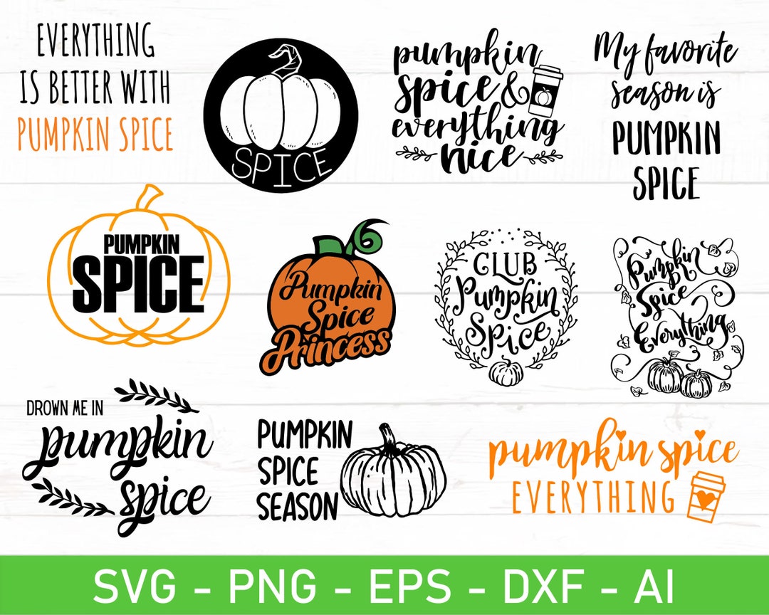 Pumpkin Spice Bundle Svg, Eps, Cricut, Png, Dxf, Ai, Silhouette Cameo ...