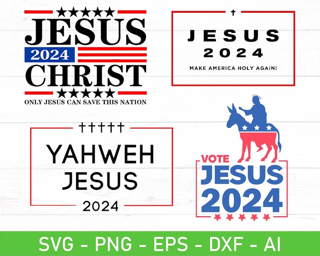 Jesus 2024 Make America Holy Again Svg, Jesus for President Svg, Only ...
