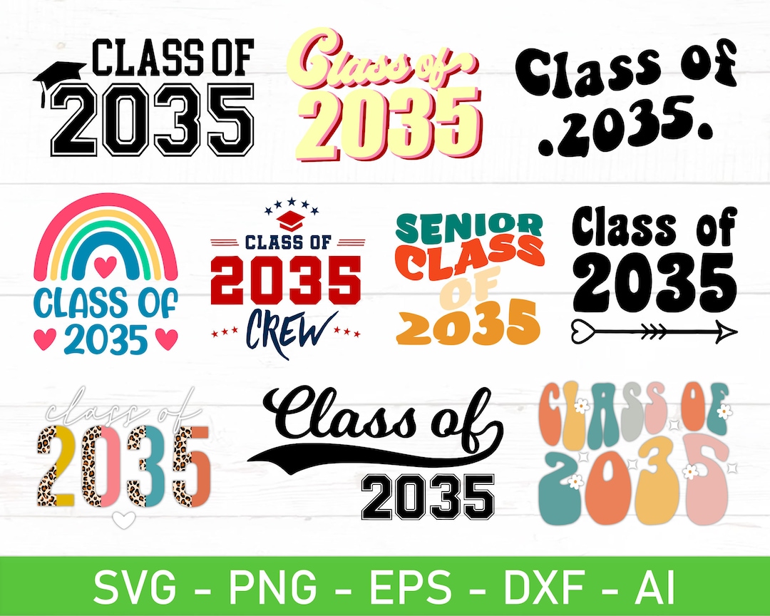 Class of 2035 SVG Bundle, Graduation 2035 Svg, Eps, Dxf, Ai, Png, Files ...