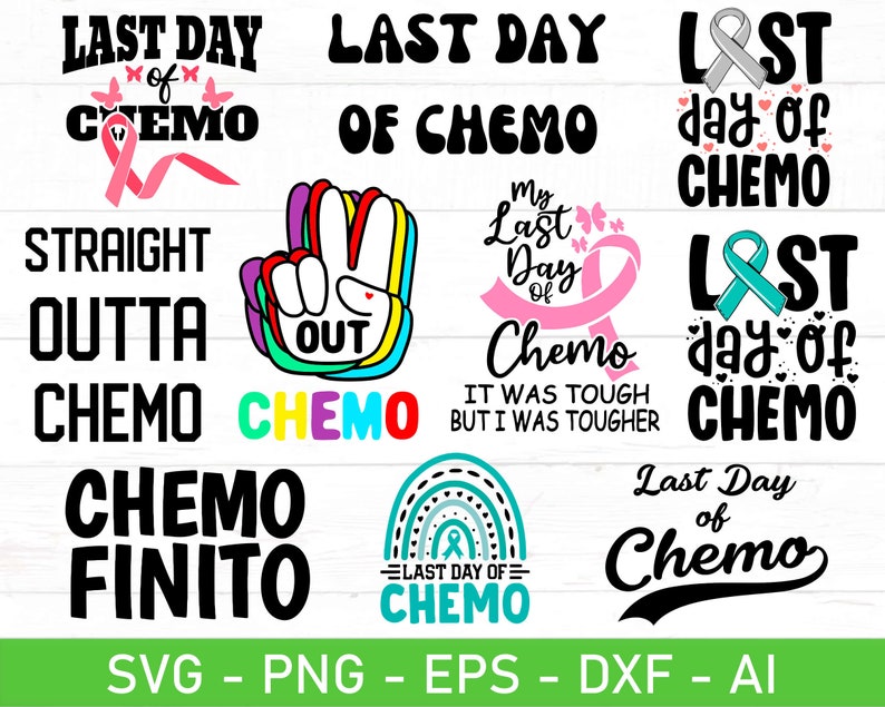 My Last Day of Chemo Svg Png Bundle, Last Day of Chemo Svg, Are Cancer ...