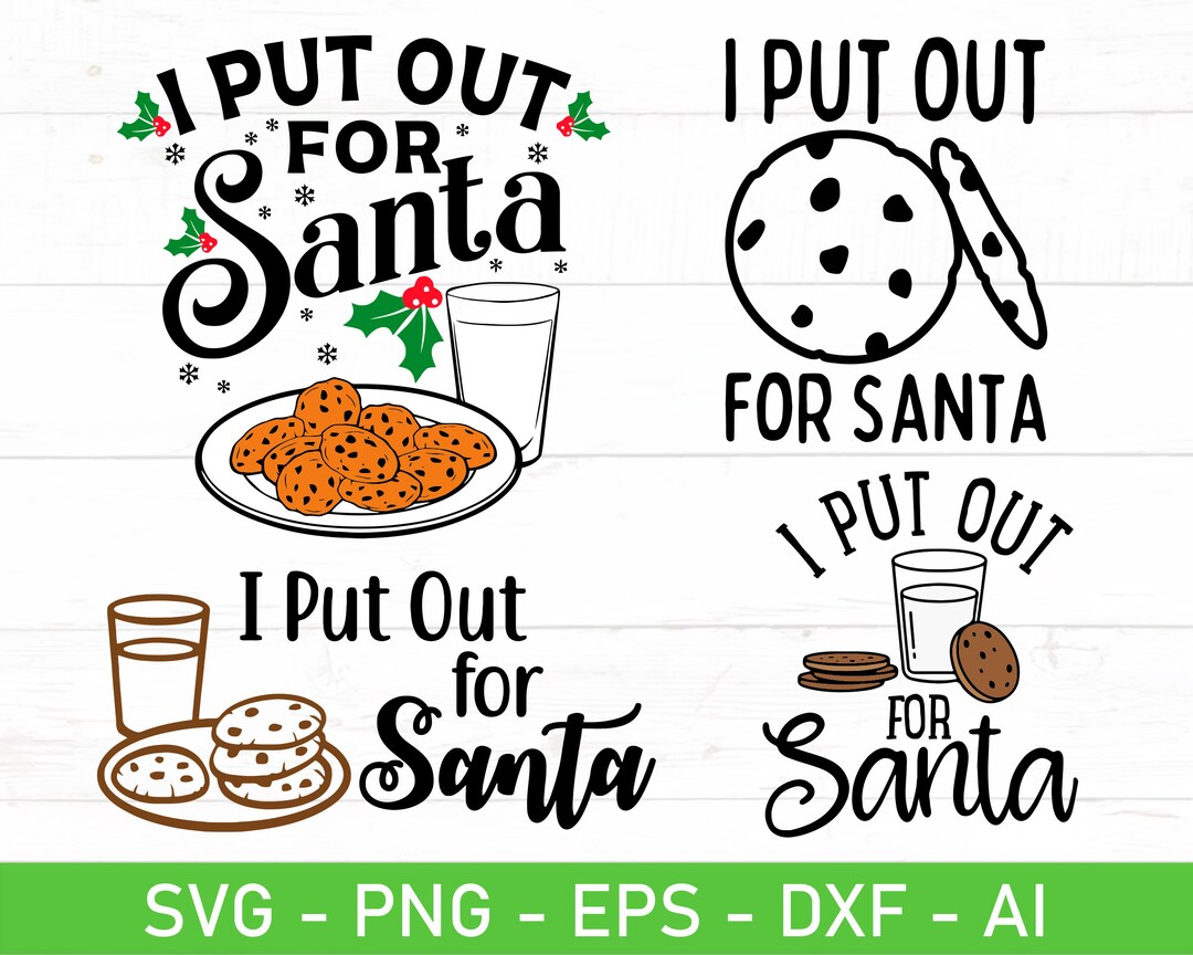 I Put Out for Santa SVG Bundle, Milk and Cookies Svg, Eps, Dxf, Ai, Png ...