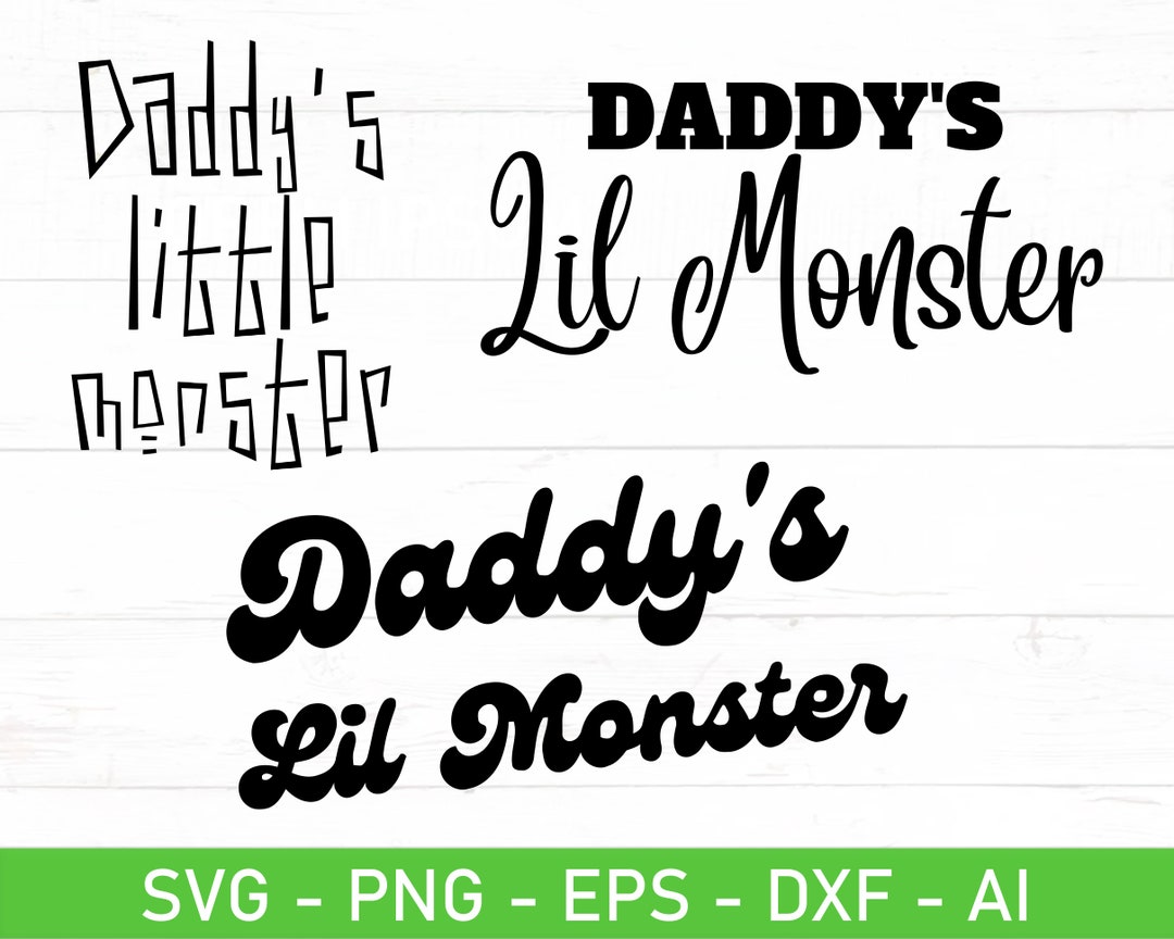 Daddy's Lil Monster Svg Png Bundle, Daddy's Little Monster Svg - Etsy