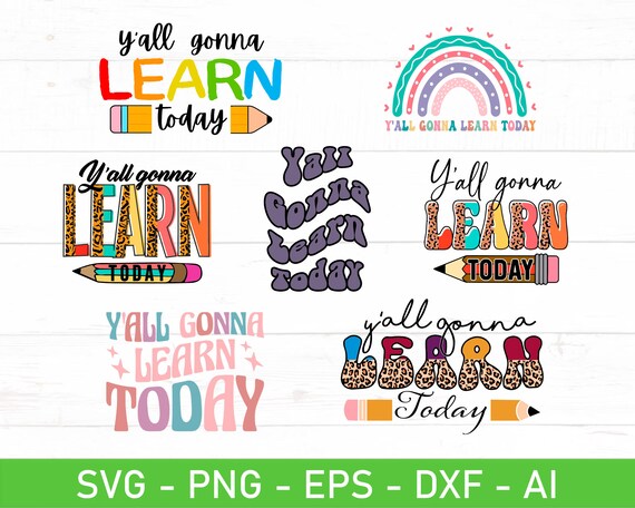 Y'all Gonna Learn Today Svg Back to School Svg Teacher - Etsy