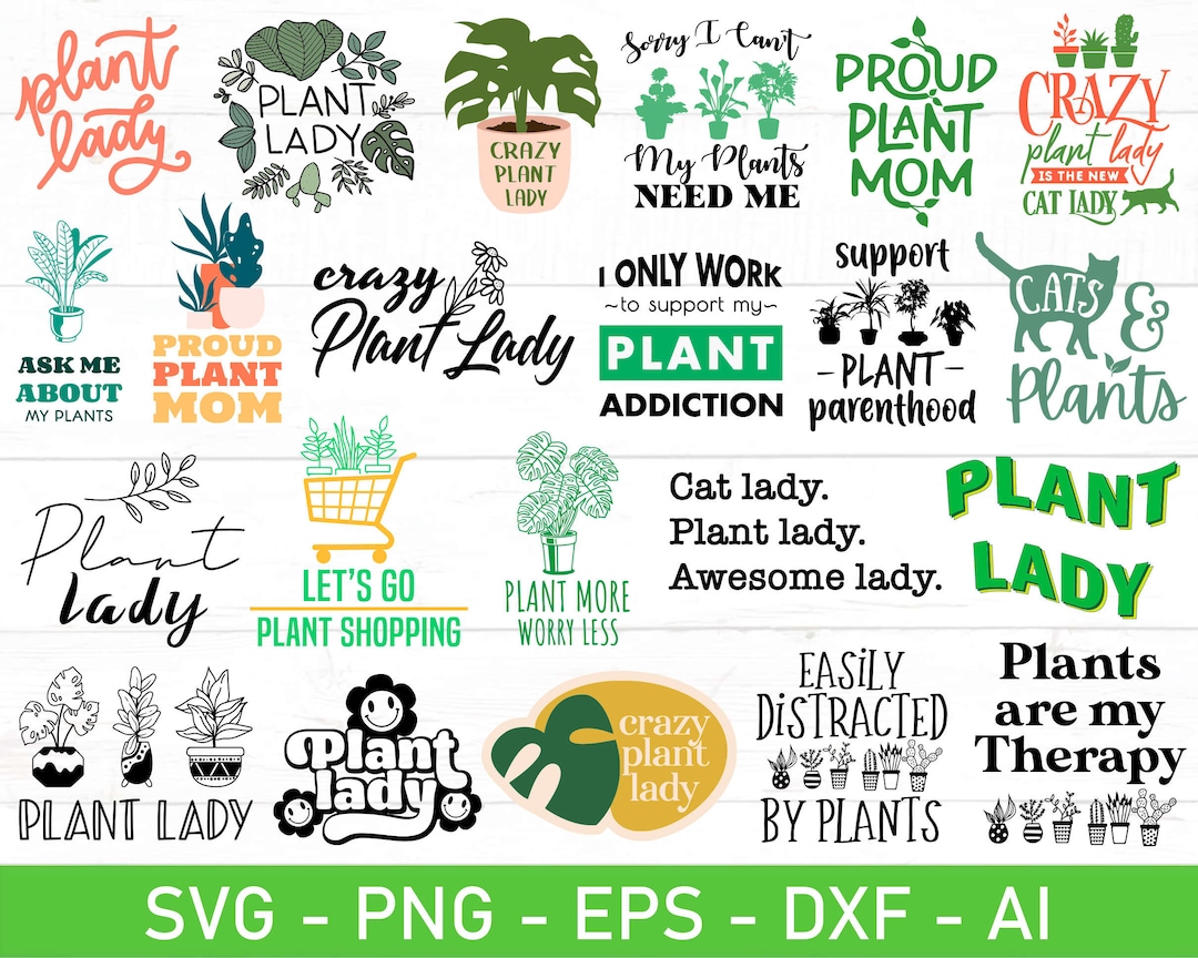 Plant Lady SVG Bundle Crazy Plant Lady SVG Plant Lover - Etsy