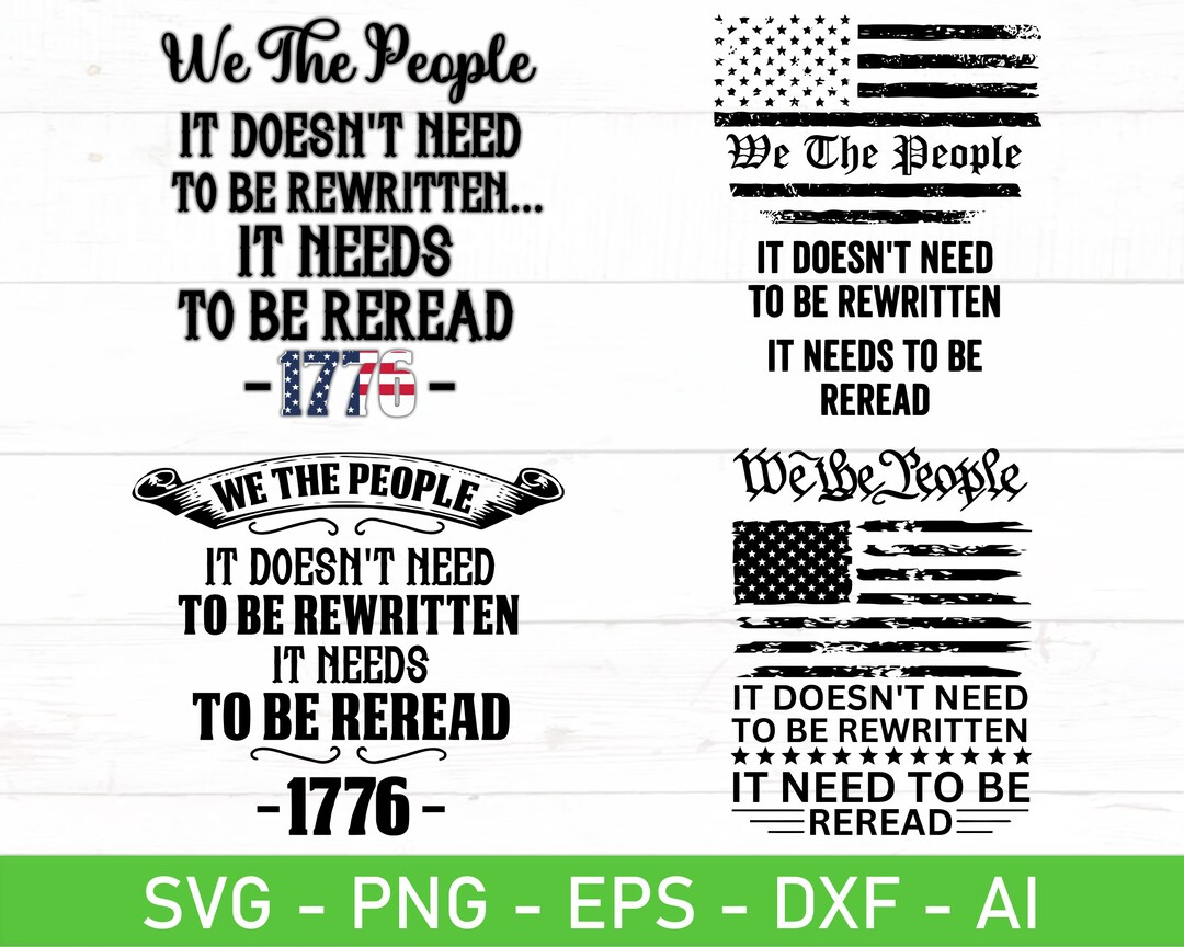 It Doesn't Need to Be Rewritten It Needs to Be Reread Svg, 1776 Svg, We ...