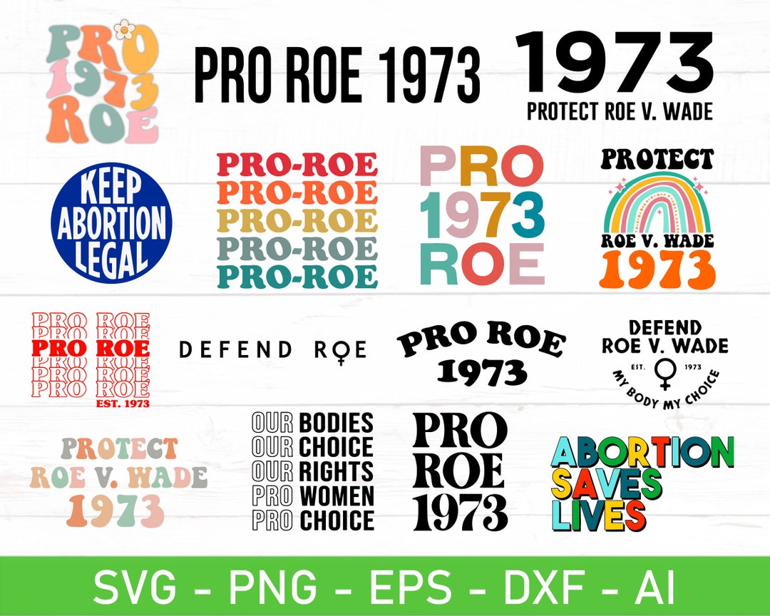 Roe V Wade Svg Bundle, Pro Roe Svg Bundle, My Body My Choice Svg ...