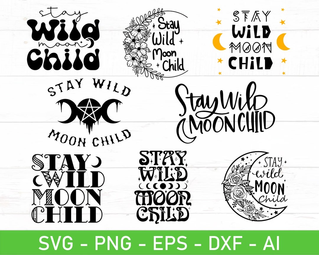 Stay Wild Moon Child Svg, Moon Child Svg, Moon Phase Svg - Etsy