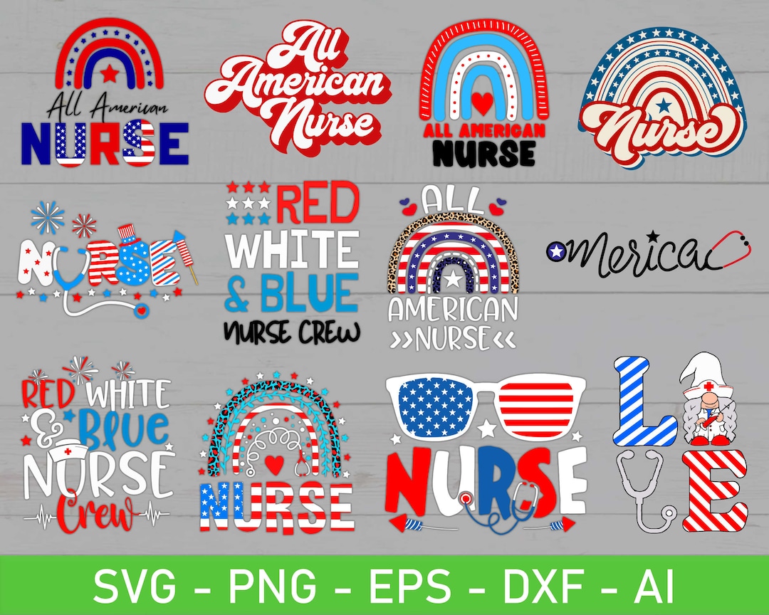 Nurse 4th of July Svg Png Bundle, All American Nurse Svg, Nurse 4th of ...