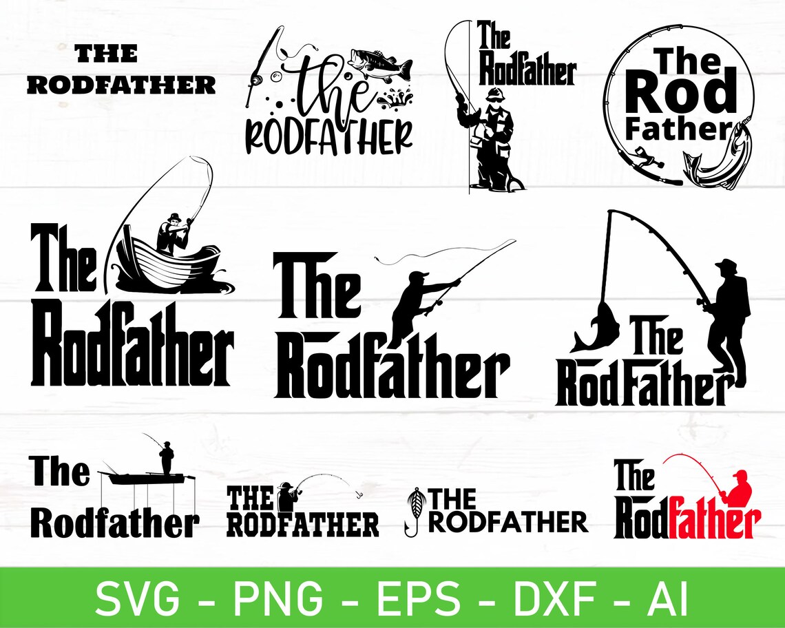 The Rodfather Svg Fishing Fathers Day Svg Svg Eps Dxf - Etsy