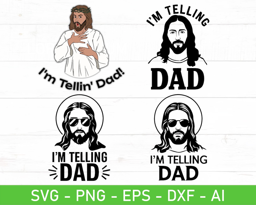 I'm Telling Dad Jesus Svg Png Bundle, Cool Jesus Svg, Jesus in ...