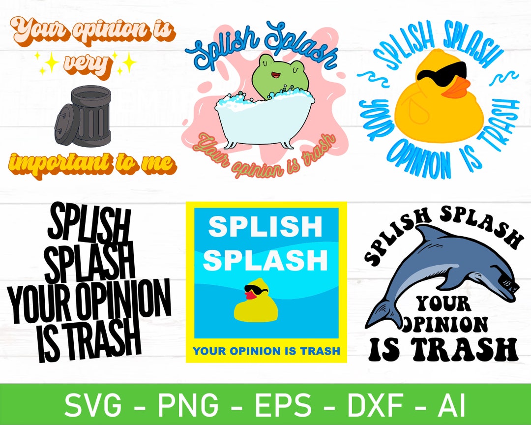 Splish Splash Your Opinion is Trash Svg, Froggy Svg, Duck Meme Svg ...