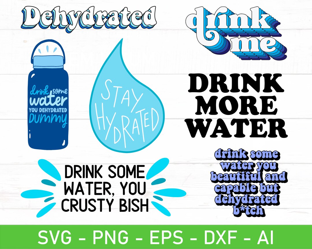 Hydration Svg Png Bundle, Stay Dehydrated Svg, Hydrated Svg, Drink More ...