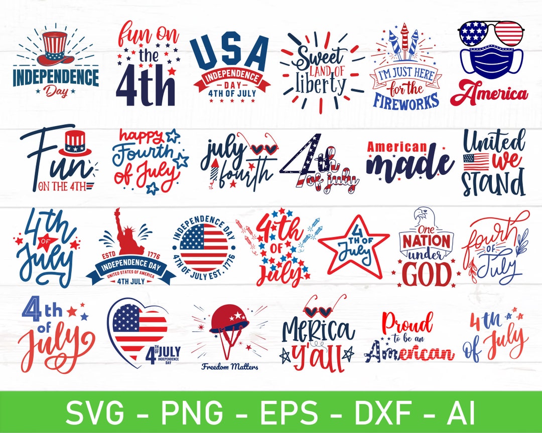 4th of July Svg, Independence Day Svg, Eps, Dxf, Ai, Png, Files for ...