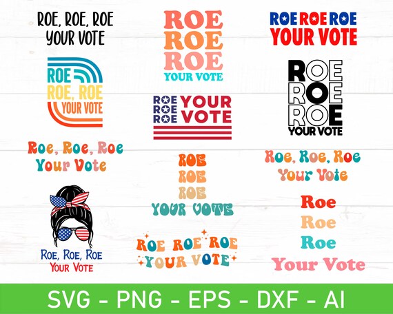 Roe Roe Roe Your Vote Svg Roe Your Vote Svg Bundle - Etsy