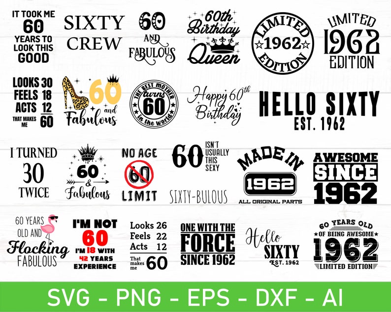60th Birthday Svg Bundle, Sixty Birthday Svg, Vintage 1962 Svg, Eps ...