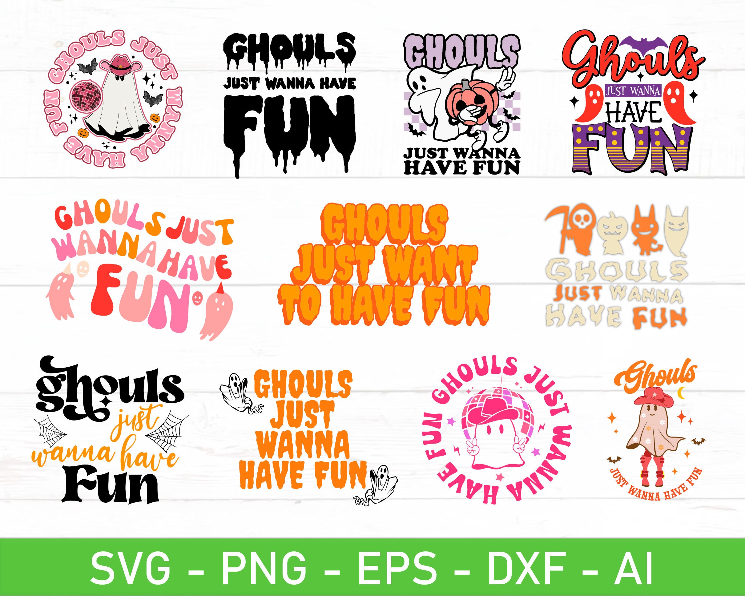 Ghouls Just Wanna Have Fun Svg Bundle Ghouls Eps Dxf Ai - Etsy