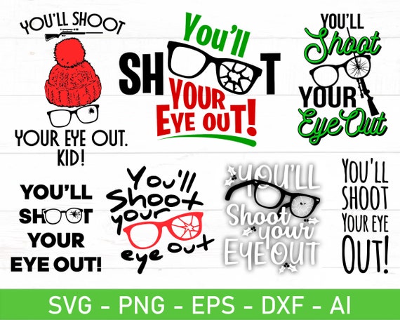 You'll Shoot Your Eye Out Kid Svg Eps Dxf Ai Png - Etsy
